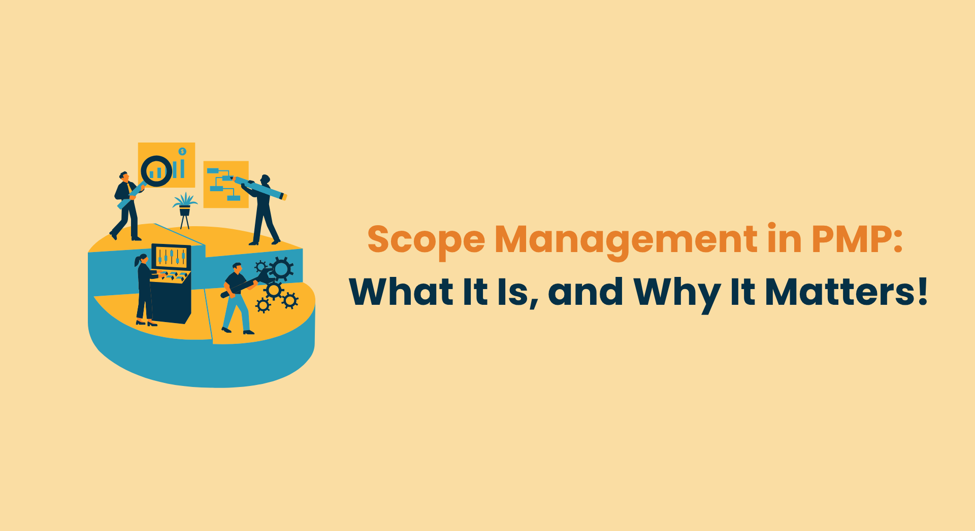 Scope Management in PMP: What It Is, and Why It Matters! | NevoLearn